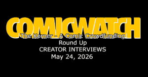 Comic Watch Presents: The Korner: Comic Book Crowdfunding Round Up ...